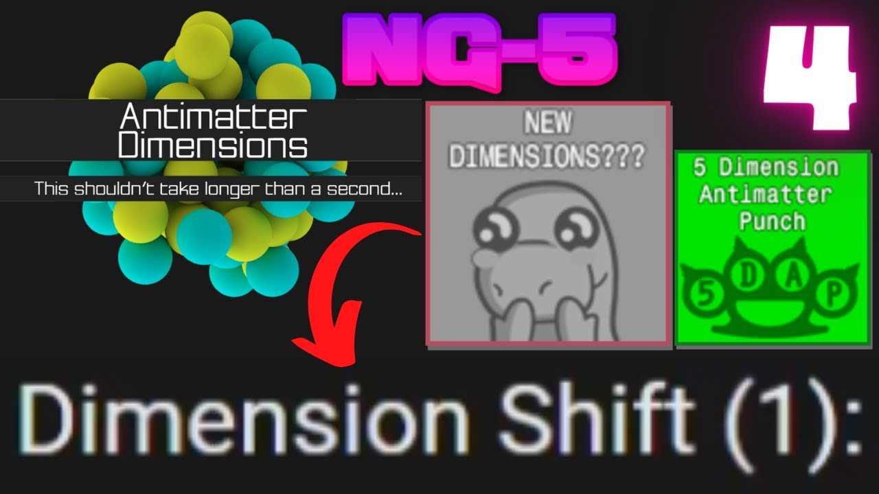 Antimatter Dimensions NG-5 Episode 4: DIMENSION SHIFT!! - YouTube