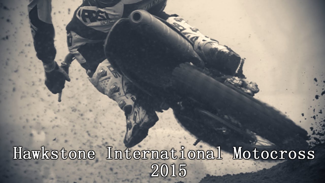 Hawkstone International Motocross 2015 - YouTube