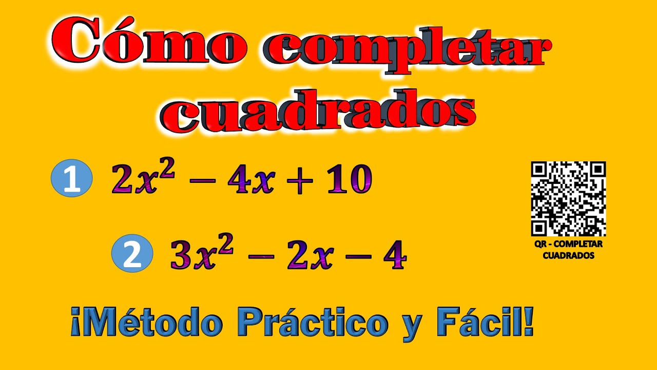 Como COMPLETAR CUADRADOS Método Práctico y Facil - | Trinomio Cuadrado ...