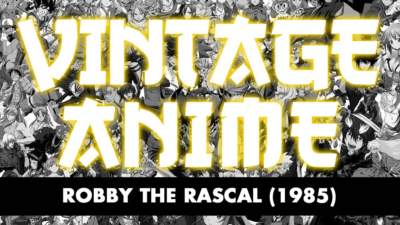 Vintage Anime Cartoon - Robby the Rascal (1985) FULL MOVIE [Eng Dub ...