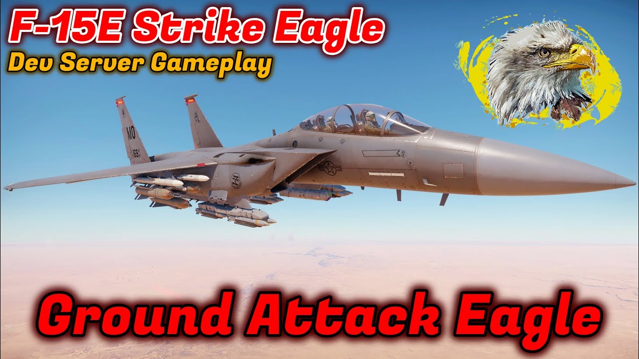 F-15E Strike Eagle Dev Server Gameplay & Overview - Flying Bomb Flinger [War Thunder] - YouTube