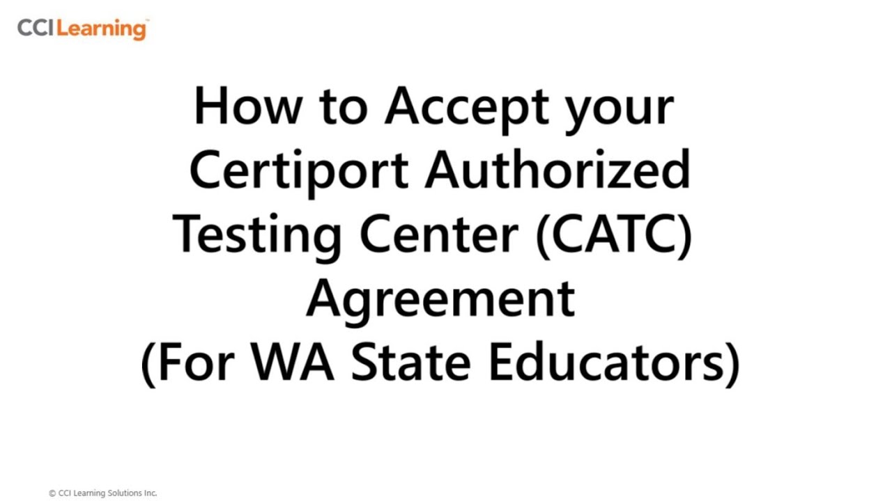 How To Accept the Certiport Authorized Testing Center (CATC) Agreement ...