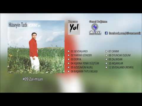 Hüseyin Tatlı - Zalımsan