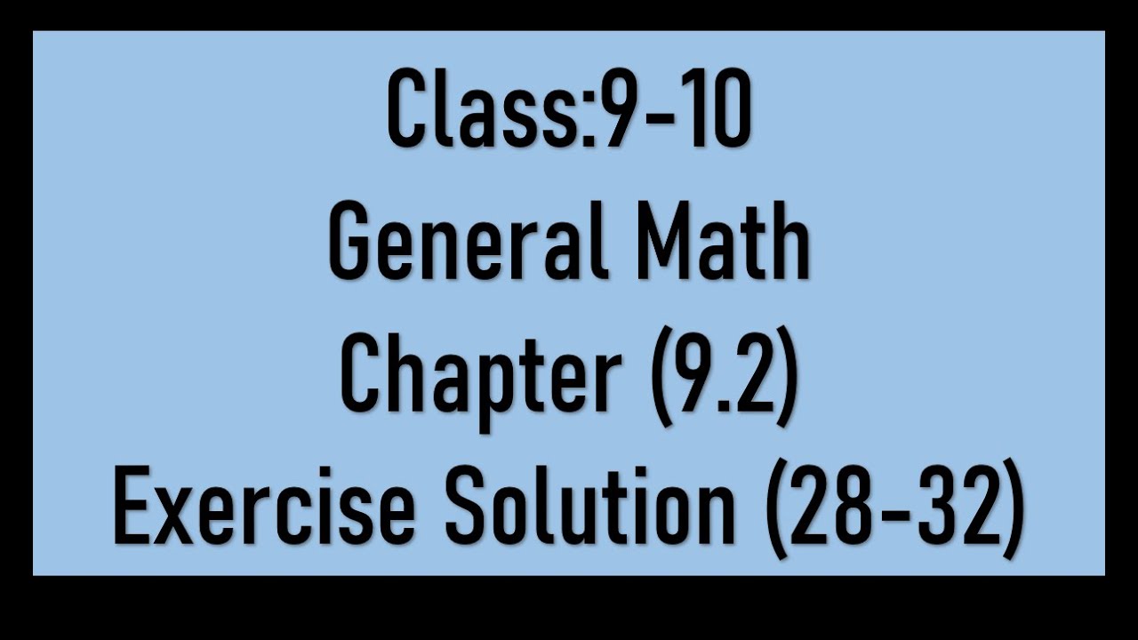 Class 9-10 General Math chapter 9.2 excercise solution(28-32) - YouTube