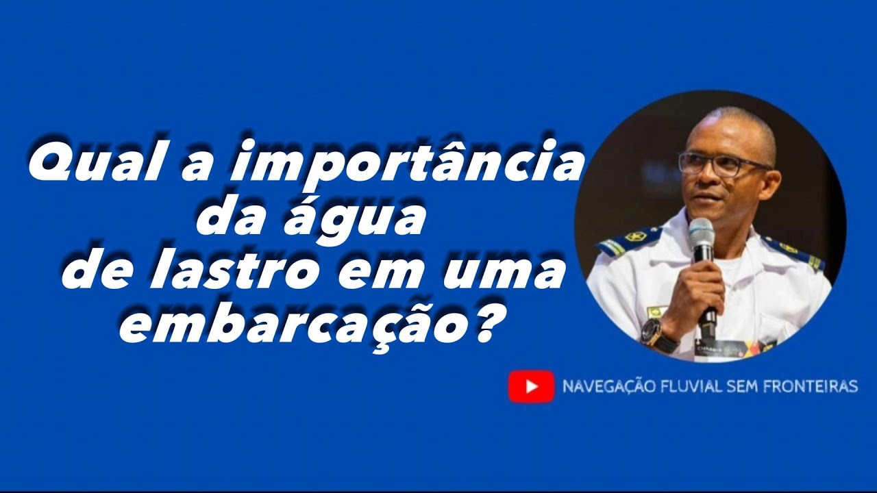 Qual a importância da água de lastro em uma embarcação? - YouTube