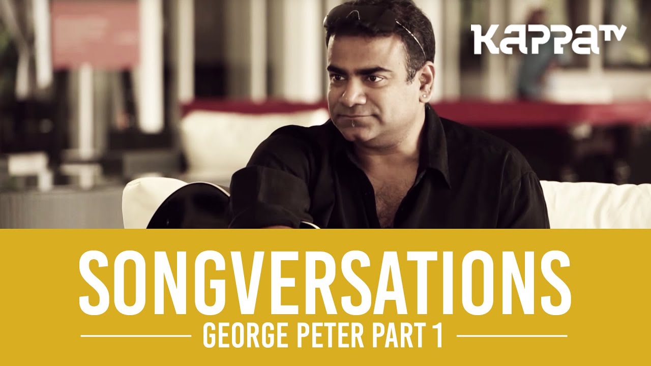 Songversations - George Peter - Part 1 - Kappa TV - YouTube