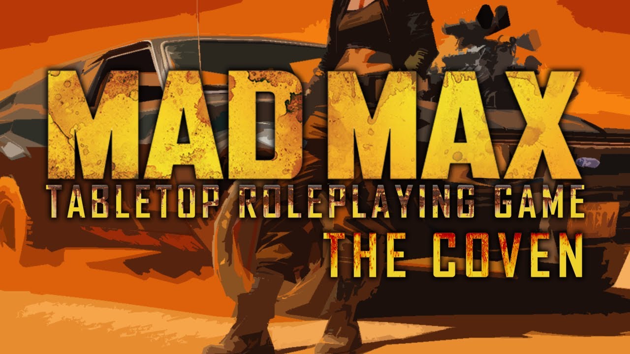 Mad Max Tabletop Roleplaying Game | The Coven Act I - Chemtrail - YouTube