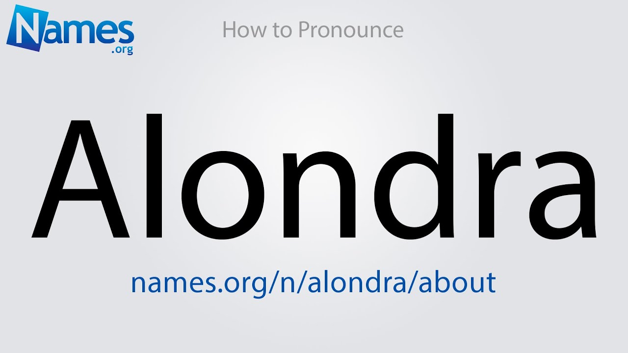 How to Pronounce Alondra - YouTube