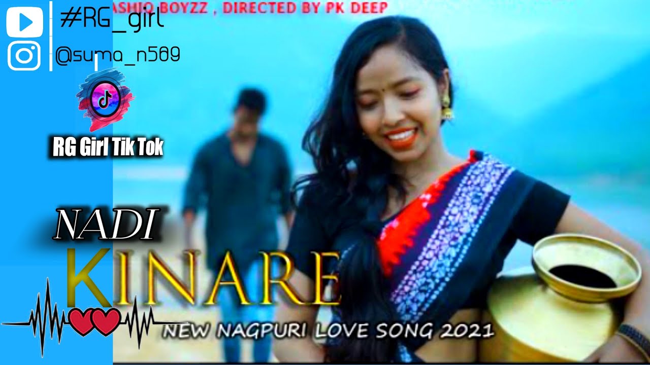 NADI KINARE OFFICIAL FULL VIDEO | 2021 NEW NAGPURI LOVE SONG | PK DEEP ...