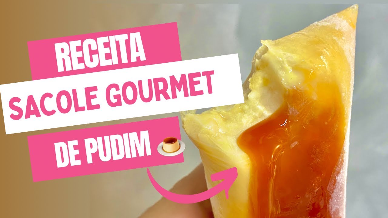 RECEITA - SACOLÉ/ GELADINHO GOURMET PUDIM 🍮 - YouTube