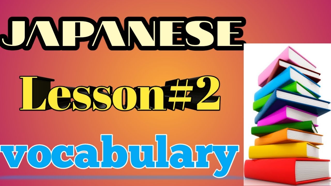 JAPANESE VOCABULARY|Lesson#2(for beginner) - YouTube