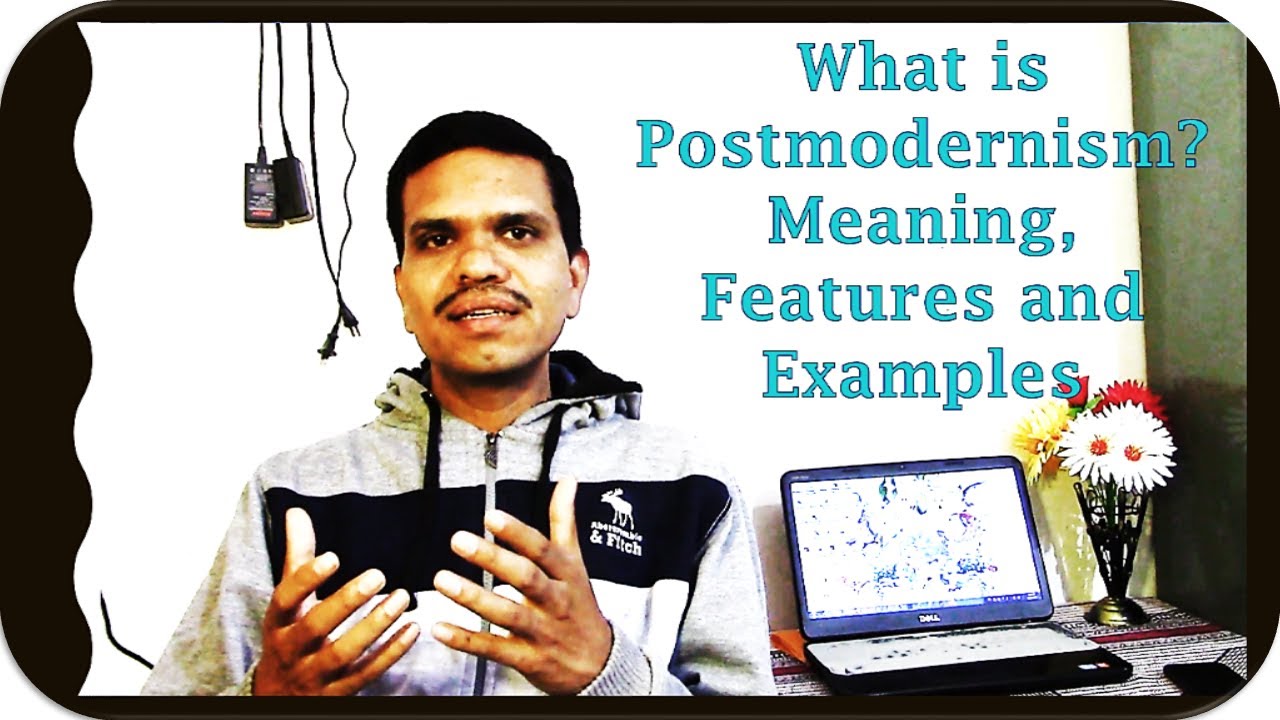 What is Postmodernism? Meaning, Features & Examples - YouTube