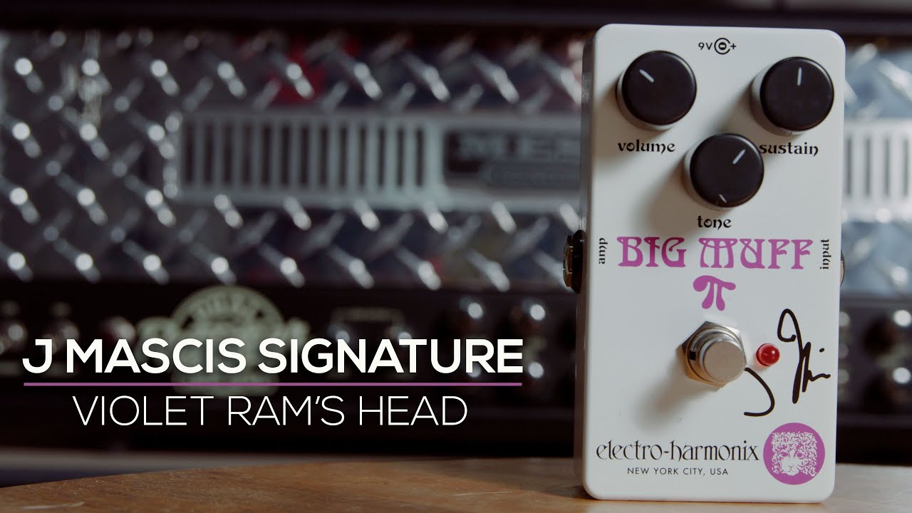 Electro-Harmonix J Mascis Signature Ram's Head Big Muff - Review & Demo ...