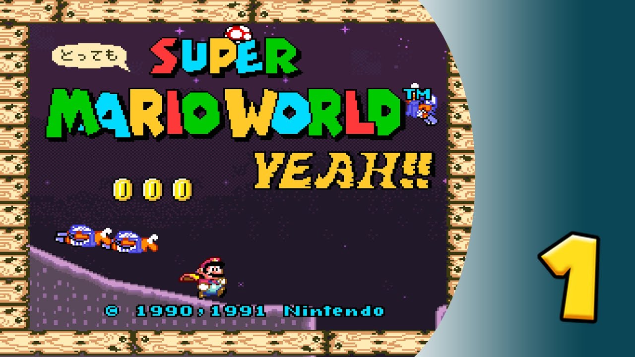 Super Mario World YEAH! [SMW-Hack] - Part 1 - YouTube