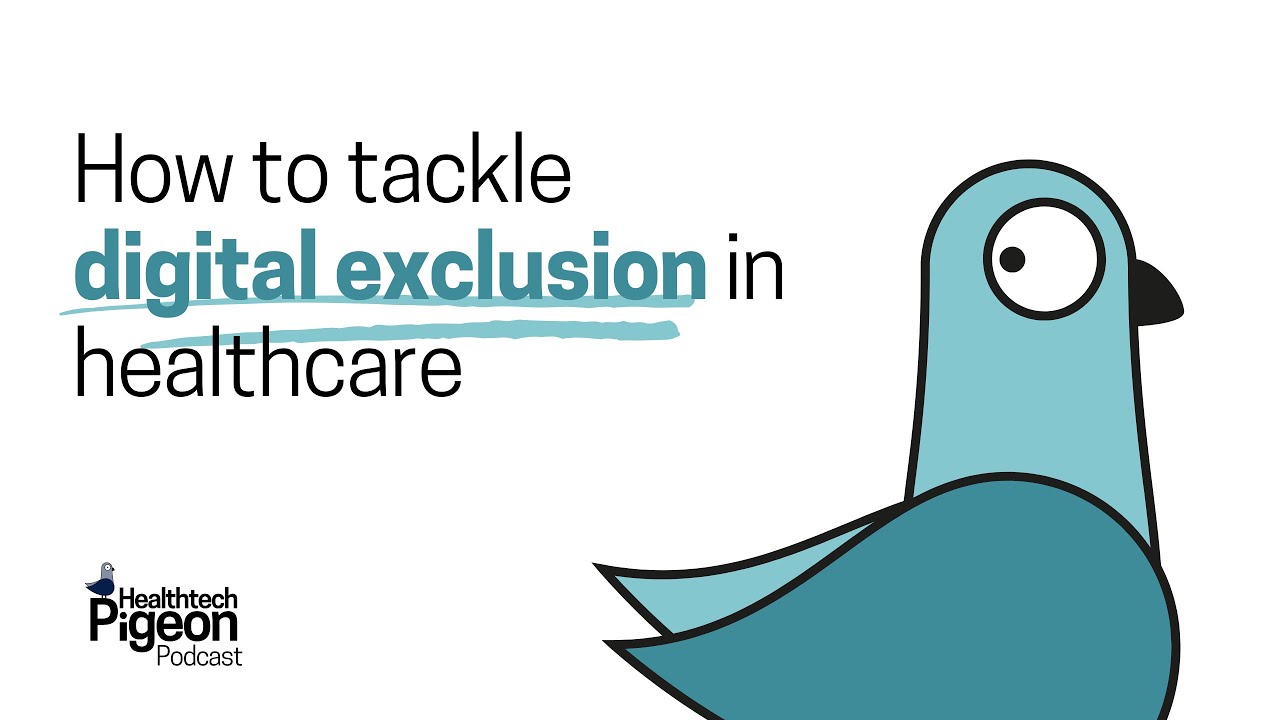 How to effectively tackle digital exclusion in healthcare - YouTube