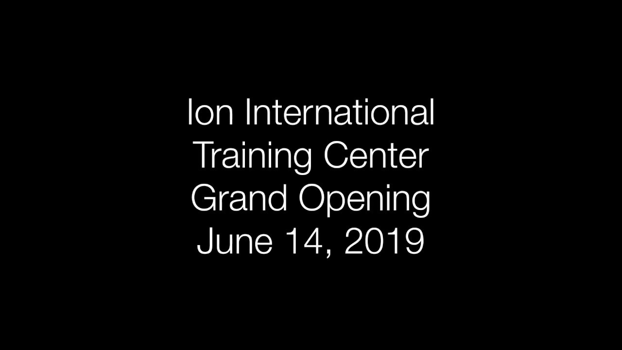 Ion International Training Center Grand Opening - YouTube