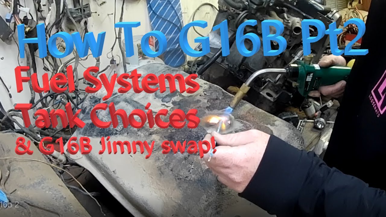 How To G16B Pt 2| EFI Fuel System's, Tank Upgrades and G series Jimny ...