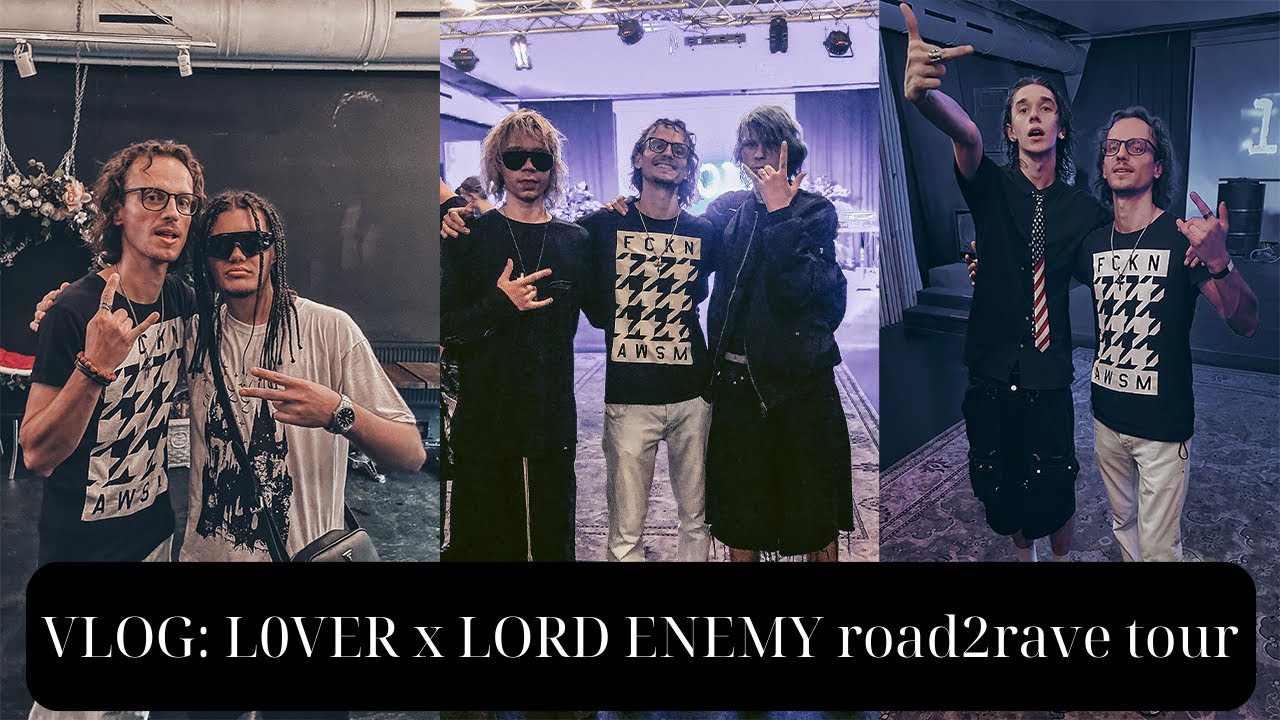 VLOG: L0VER x LORD ENEMY road to rave tour Kyiv. Lil 8, 1Elisey from V ...