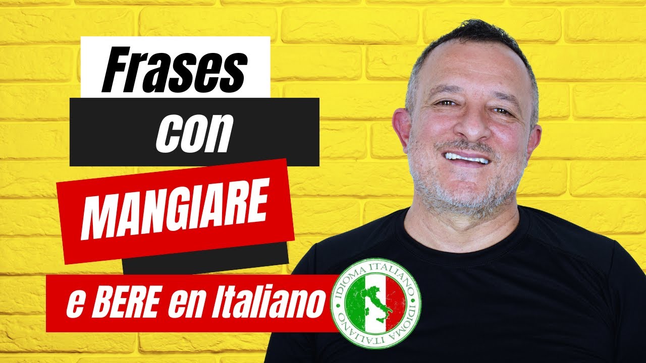 15 Frases italianas típicas con los verbos MANGIARE e BERE - YouTube