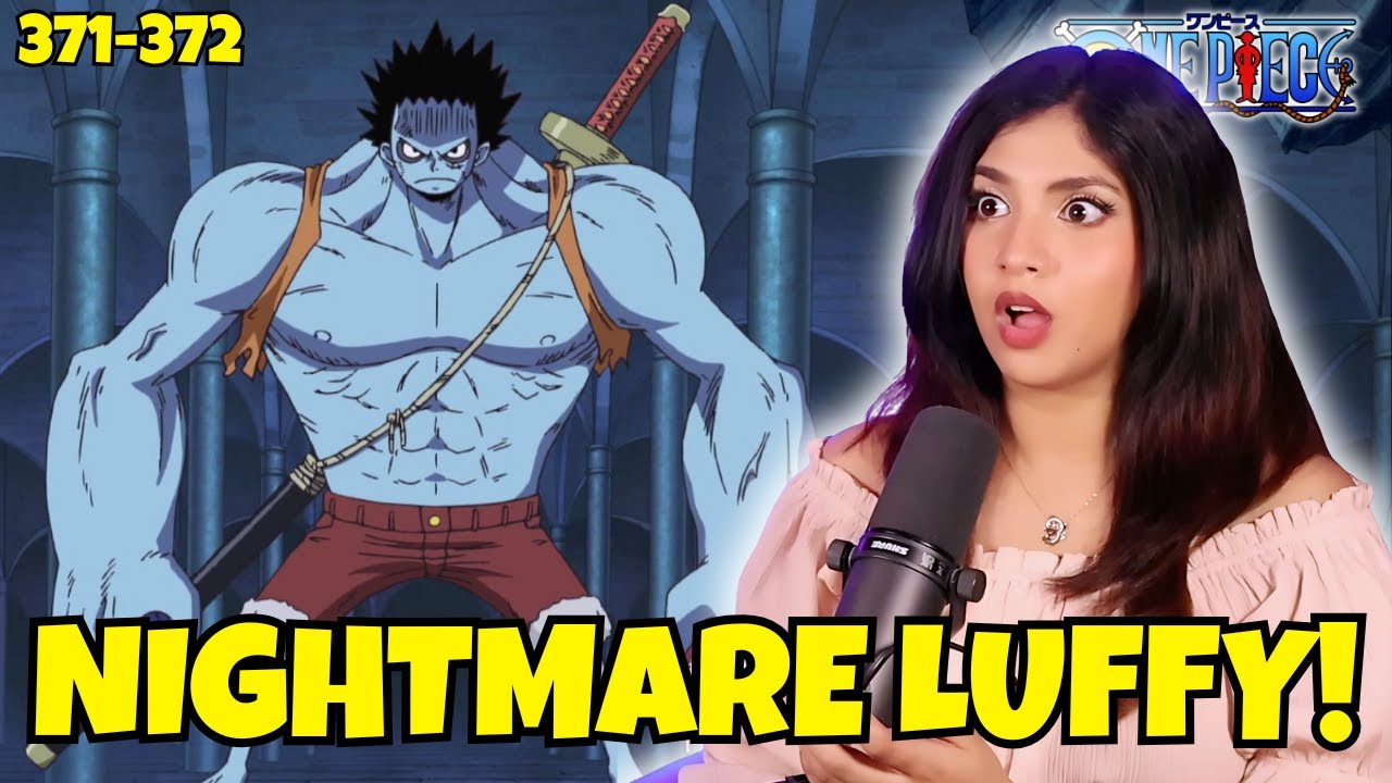 NIGHTMARE LUFFY IS CRAZY! 😱 | One Piece Episode 371 and 372 Reaction ...