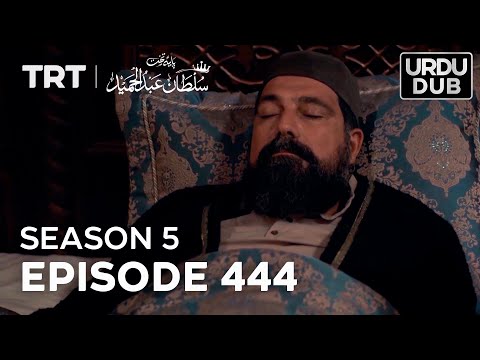 Payitaht Sultan Abdulhamid Episode 444 | Season 5