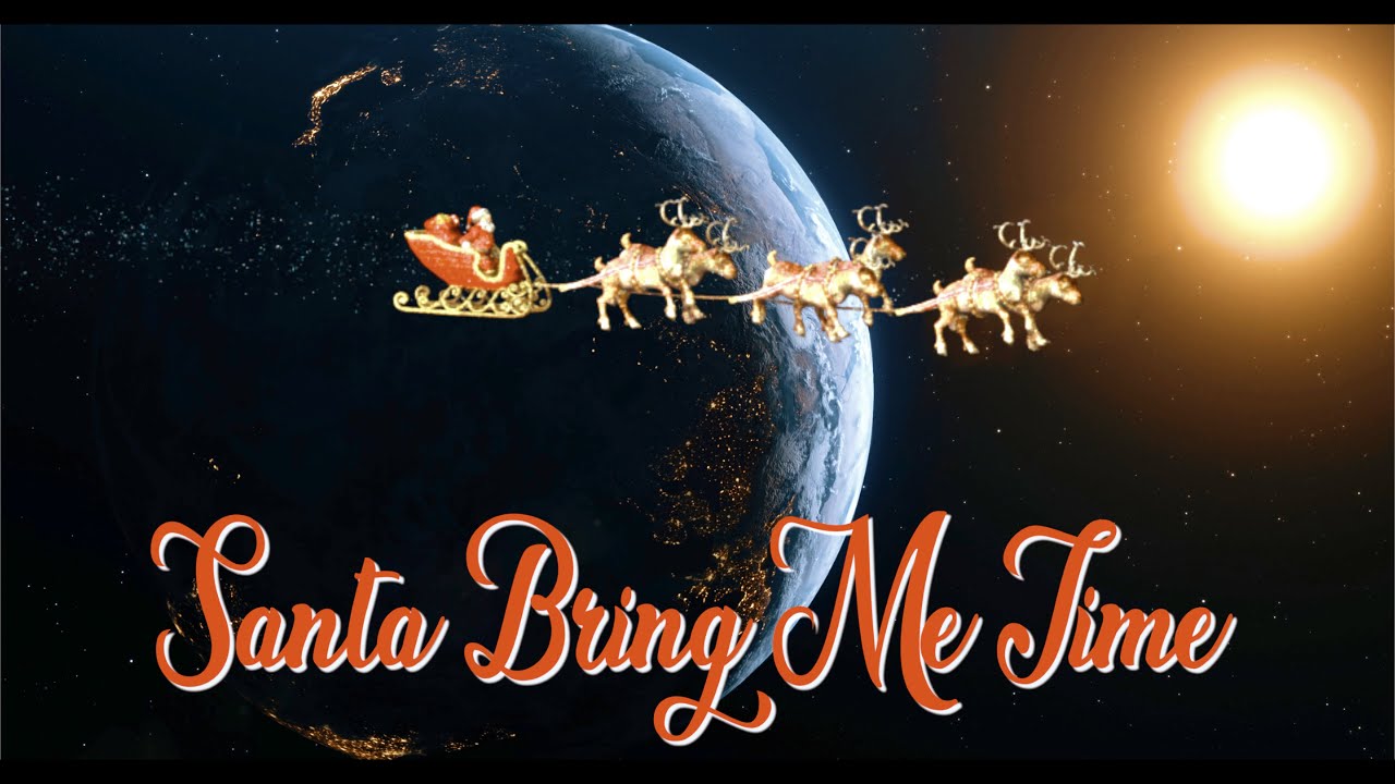 Cherishing Time ⌛: 'Santa Bring Me Time' - 🎶 A Melodic Ode to Life's ...