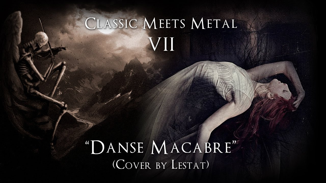 Classic Meets Metal VII: "Danse Macabre" (Cover by Lestat) - YouTube