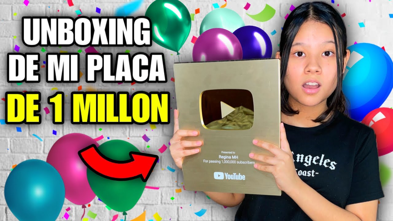 LLEGAMOS AL MILLÓN!!🥳 🎉 UNBOXING DE LA PLACA DE ORO😱| Regina MH - YouTube