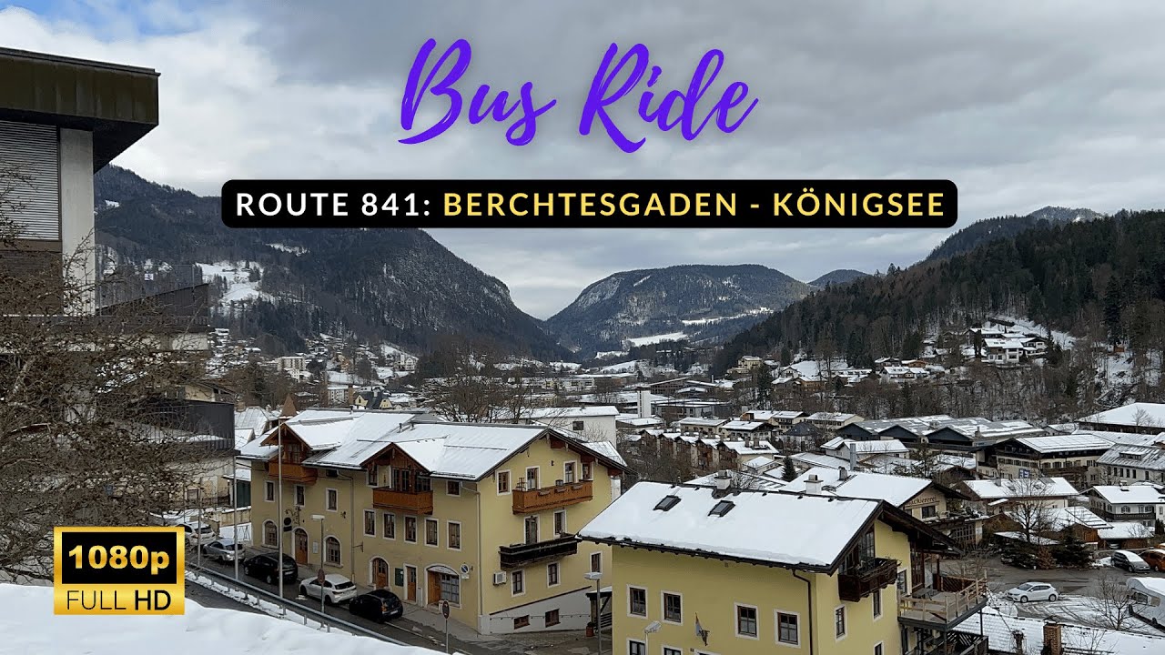 Bus Ride: Route 841 Berchtesgaden to Königssee - Bavaria - Germany DE ...