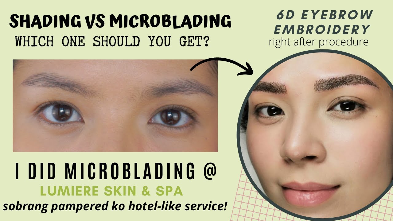 WATCH THIS FIRST! SHADING vs MICROBLADING | I DID 6D EYEBROW EMBROIDERY ...