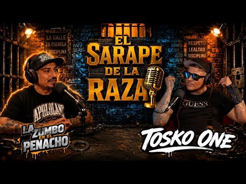 TOSKO ONE Cuenta TODO | De la Prisión al Rap Mexicano | El Sarape de la Raza