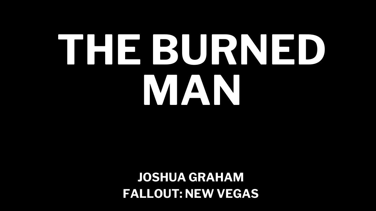 The Burned Man - Joshua Graham - FallOut New Vegas - YouTube