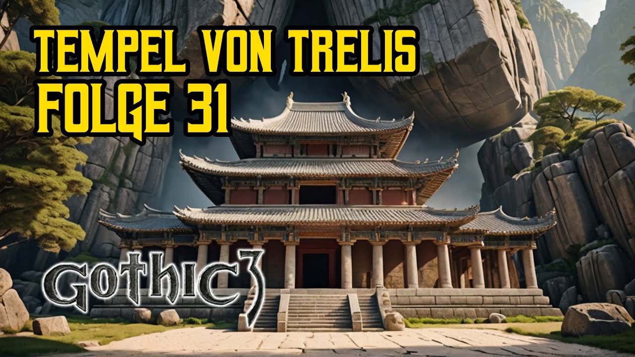 TEMPEL von Trelis | Gothic 3 Let's Play | EP31 - YouTube