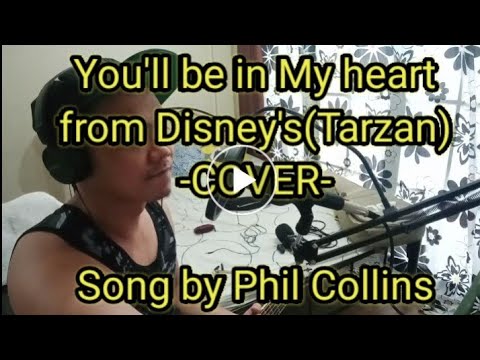 You'll be in My heart from Disneys(Tarzan)-COVER- & Song by Phil ...