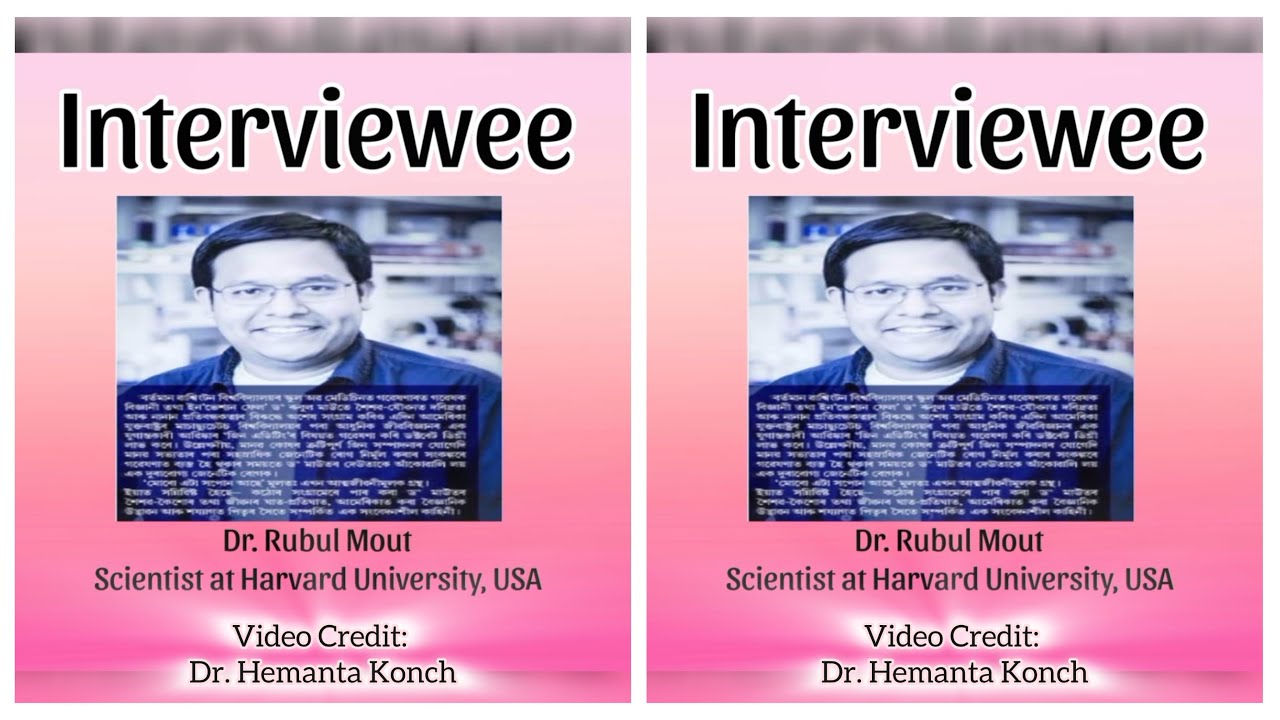 Interview of Dr. Rubul Mout, Fellow (Research) at Harvard Medical ...