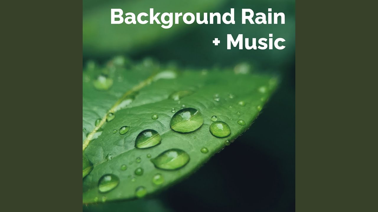 Relaxing Music With Rain Sounds, Pt. 37 - YouTube