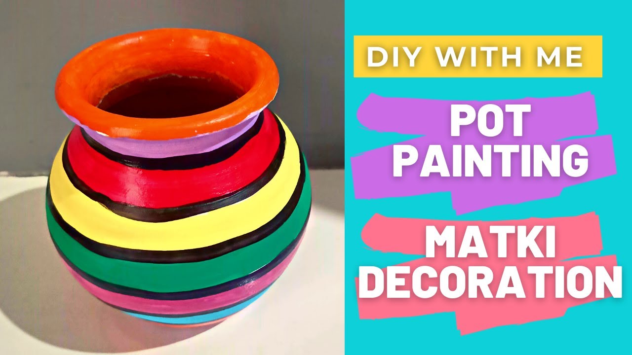 EASY POT PAINTING | MATKI DECORATION | DIY | EARTHEN POT Navratri ...