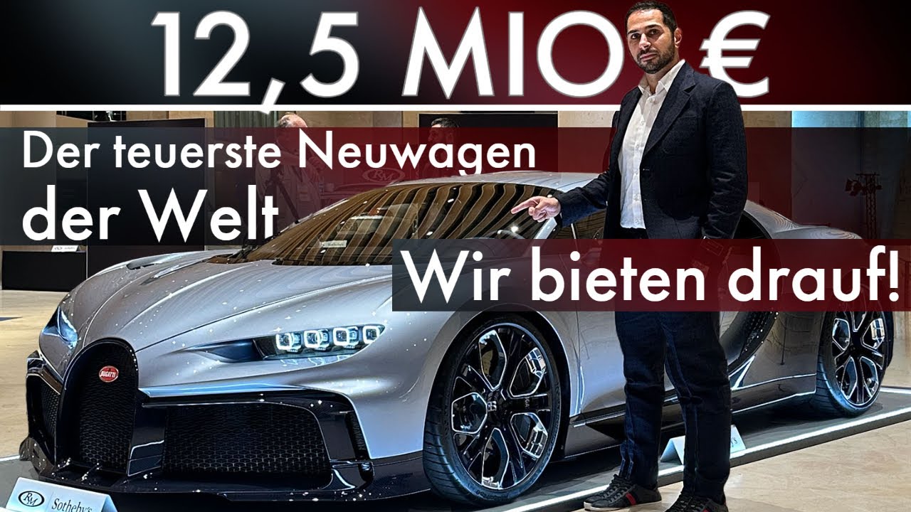 12,5 Mio €! Wir bieten auf den teuersten Neuwagen der Welt! Bugatti ...