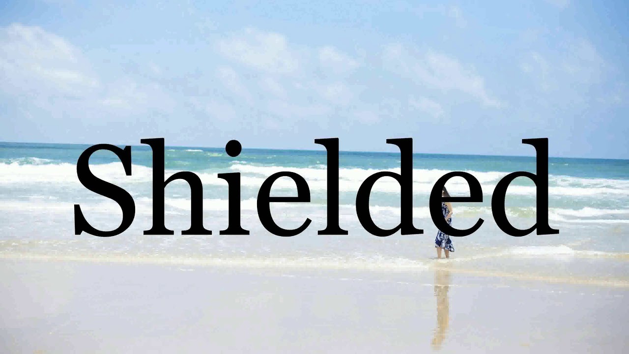 How To Pronounce Shielded🌈🌈🌈🌈🌈🌈Pronunciation Of Shielded - YouTube