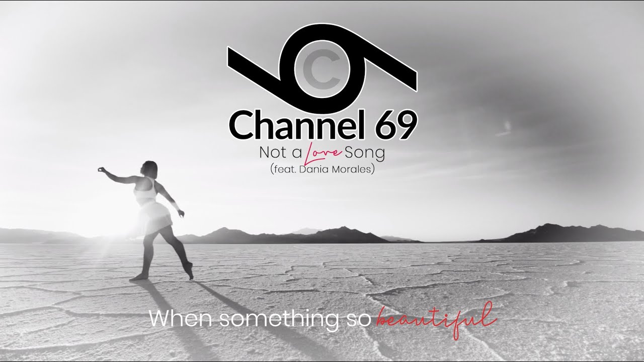 Channel 69 - Not a Love Song (feat. Dania Morales) (2019) - Release ...