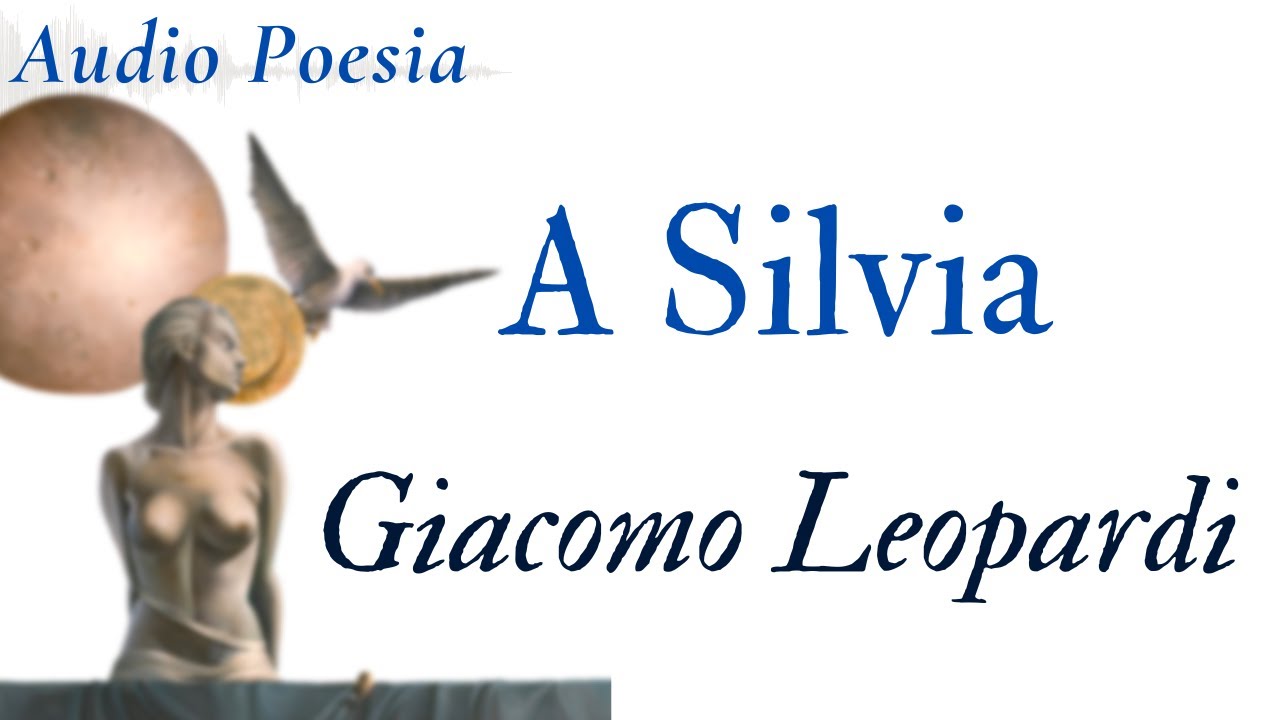 A Silvia - Poesia di Giacomo Leopardi - YouTube