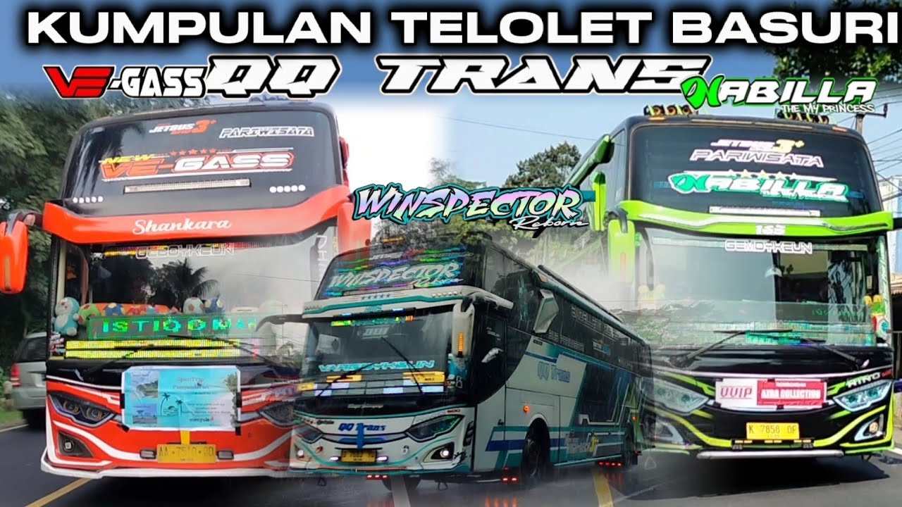FULL TELOLET BASURI ‼️ KUMPULAN BASURI PO BUS QQ TRANS DI JALUR SELATAN ...
