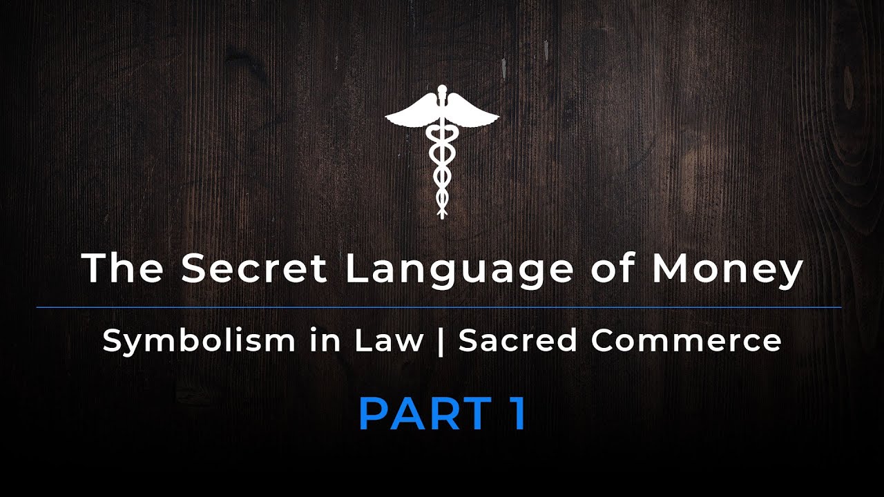 The Secret Language of Money | Symbolism in Law | Sacred Commerce Pt 1 ...