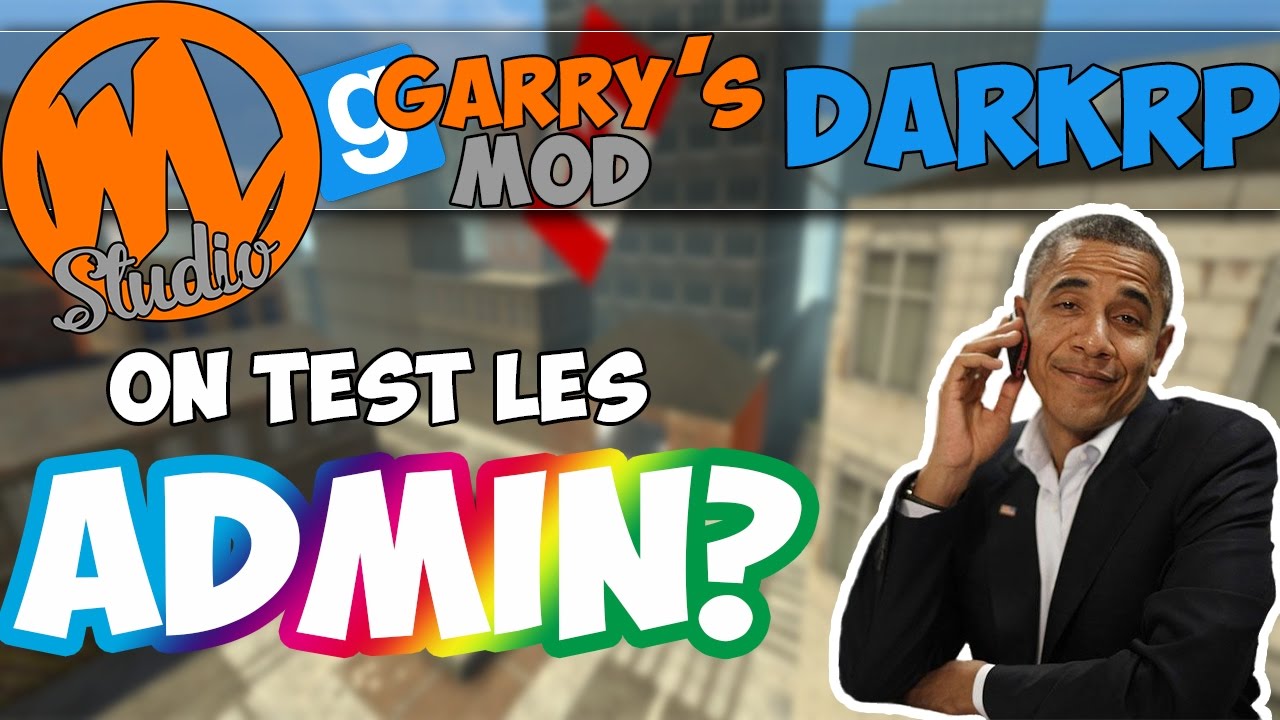 ON TEST LES ADMIN !?? | Rp series - Garry's Mod - YouTube