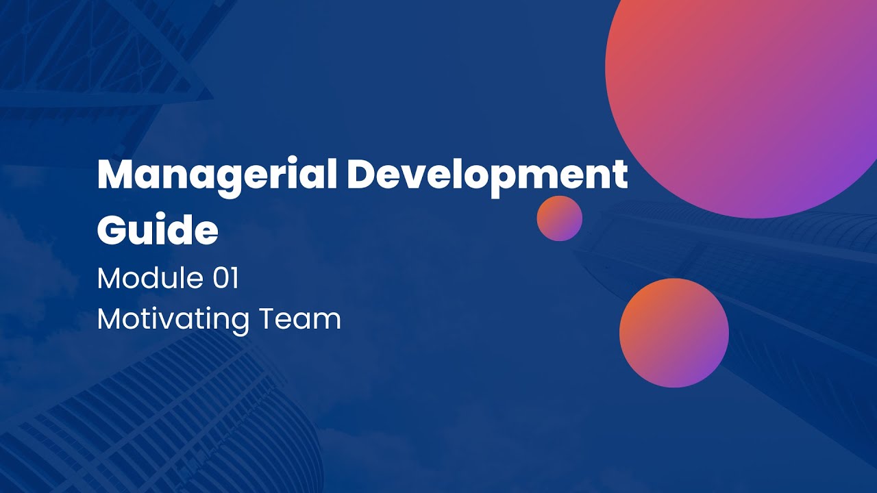 Managerial Development Guide - Motivating Team - YouTube
