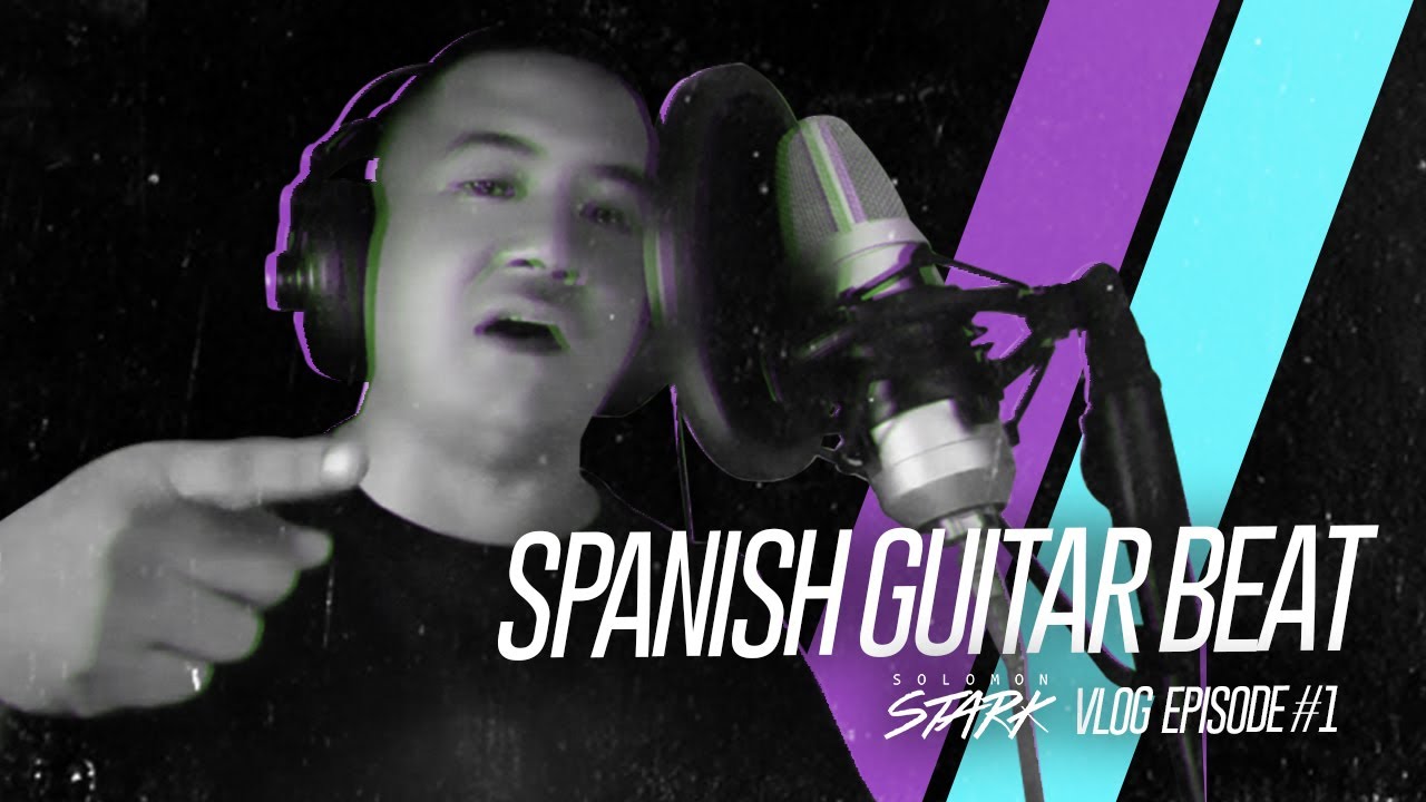 SPANISH GUITAR BEAT | Solomon Stark VLOG | Episode #1 - YouTube
