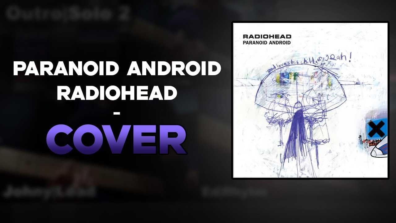 Paranoid Android - Radiohead | Guitar Cover - YouTube