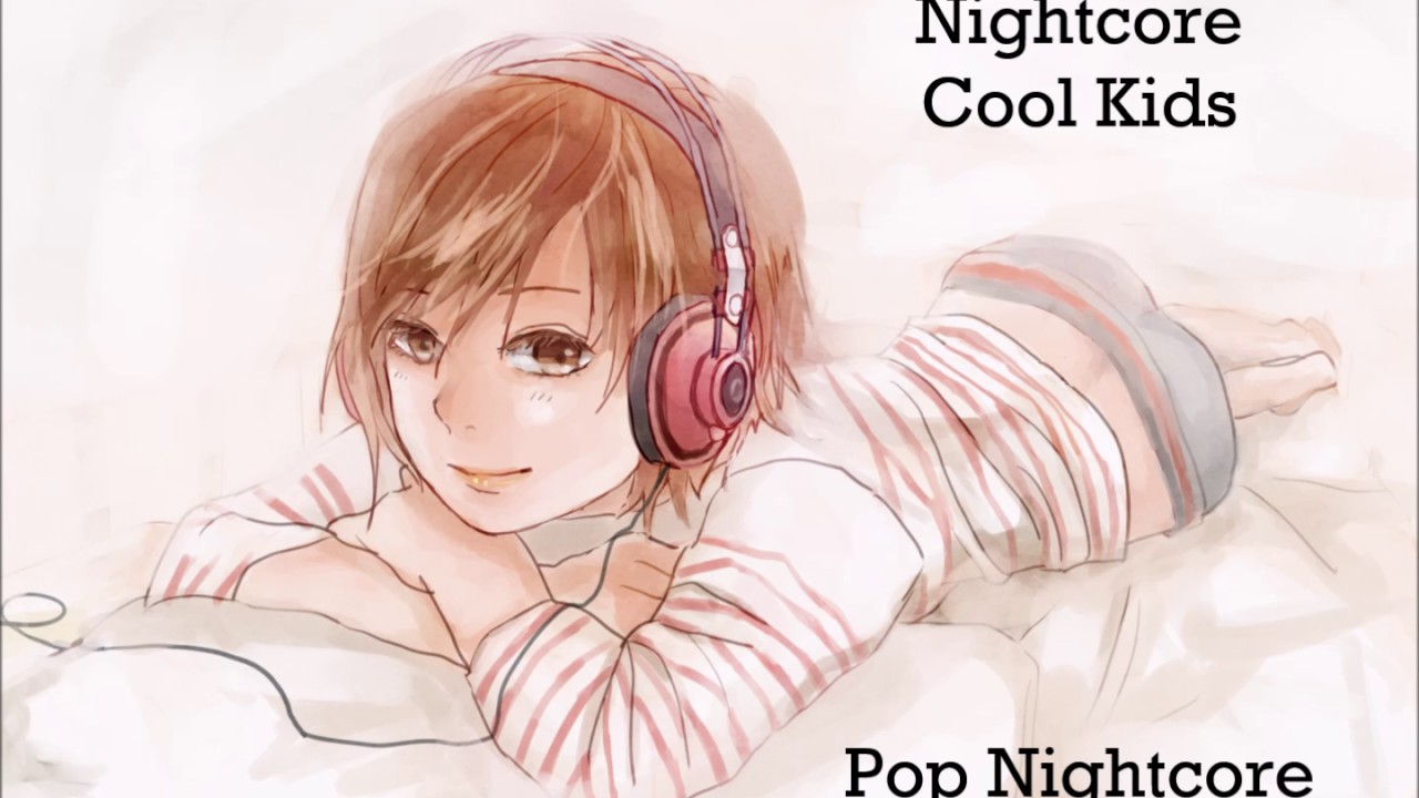 Cool Kids (Echosmith) - Nightcore - YouTube