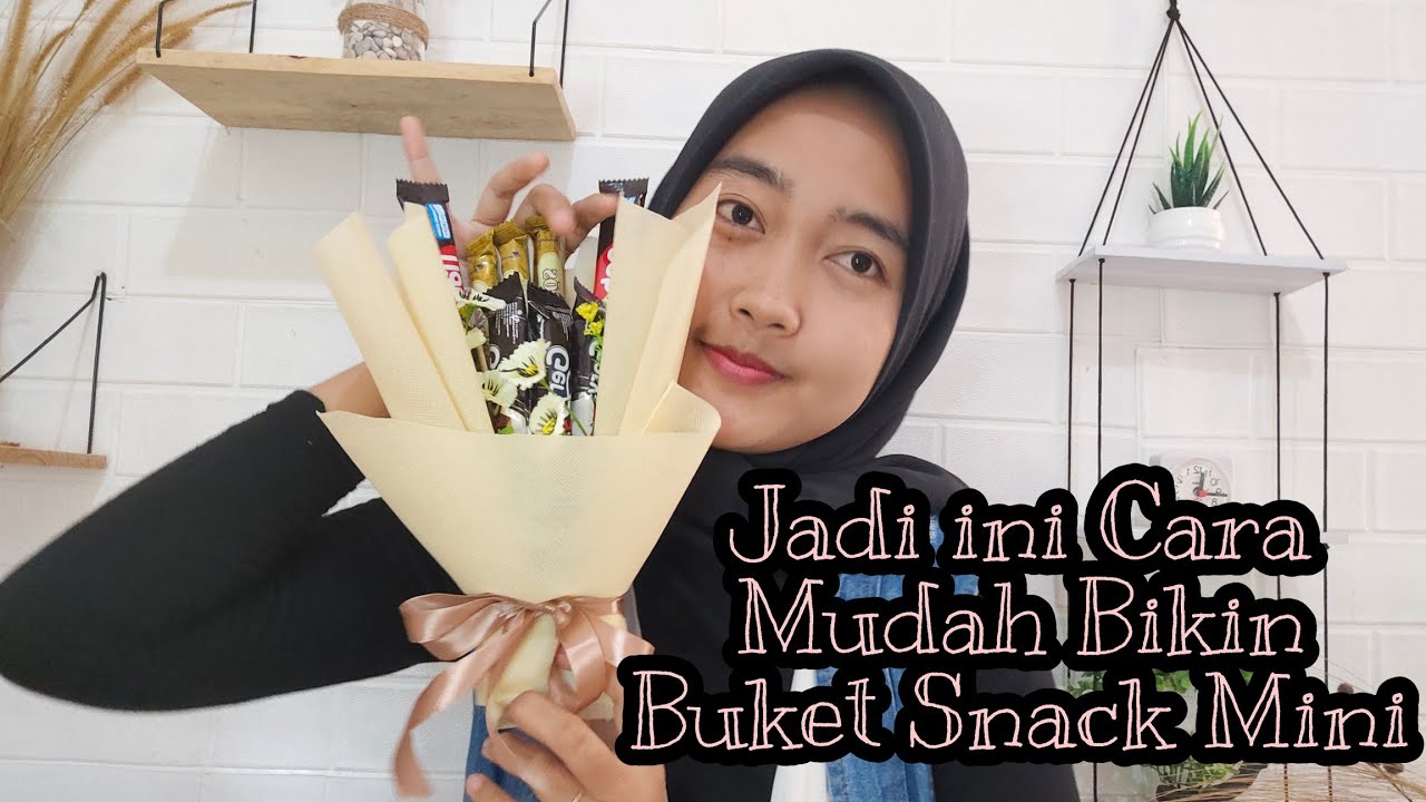 Cara Mudah Membuat Buket Snack Mini | DIY Super Simpel - YouTube