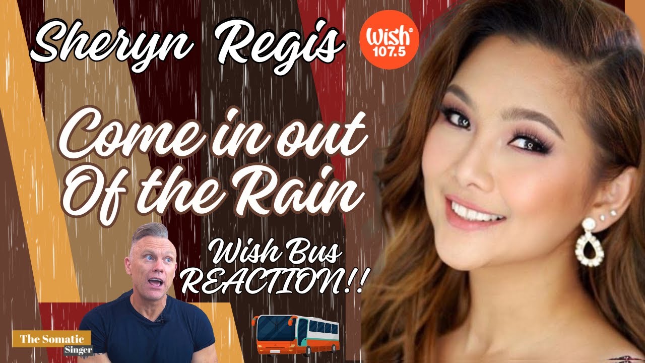 Sheryn Regis COME IN OUT OF THE RAIN!! The SomaticSinger REACTS!!! 🇵🇭🇵🇭 - YouTube